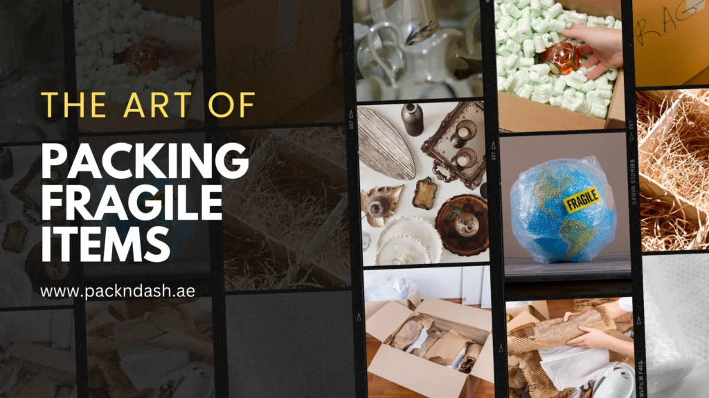 The Art of Packing Fragile Items | PacknDash